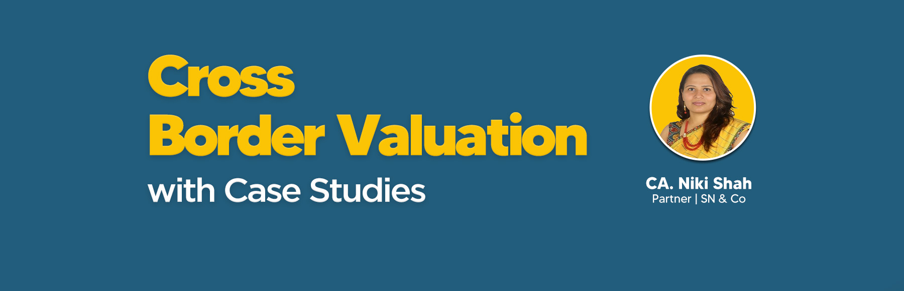 Understanding Cross Border Valuation with Case Studies | Taxmann Webinar
